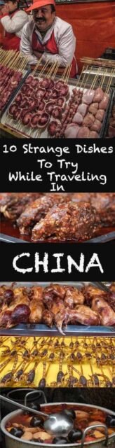 10 Strange Food to try while traveling in China- Unusual Traveler